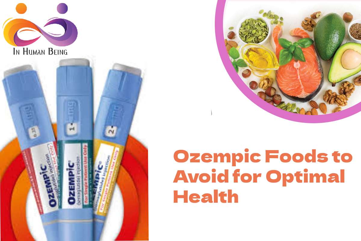 Ozempic Foods to Avoid for Optimal Health